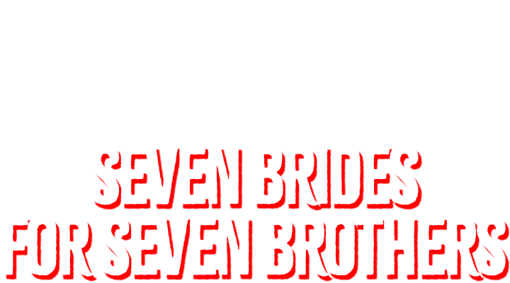 7 Brides For 7 Brothers Logo Seven Brides For Seven Brothers Golden